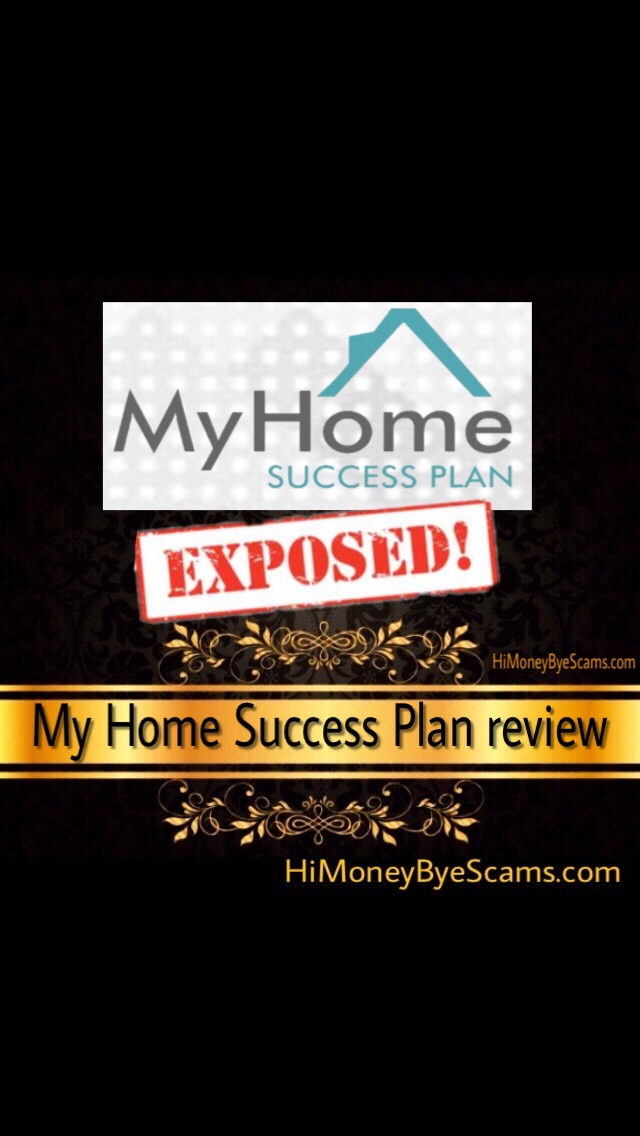 My Home Success Plan review - SCAM SIGNS revealed here!!